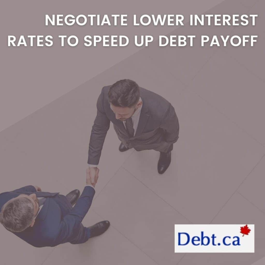 Negotiate Lower Interest Rates to Speed Up Debt Payoff - Debt.ca Negotiate Lower Interest Rates to Speed Up Debt Payoff - Debt.ca