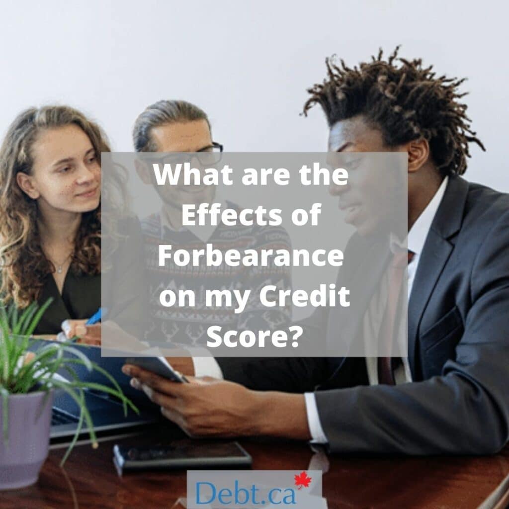Forbearance Credit Score - Putting Payments On Hold - Debt.ca
