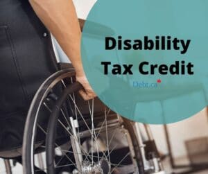 What is Disability Tax Credit and Do You Qualify? - Debt.ca